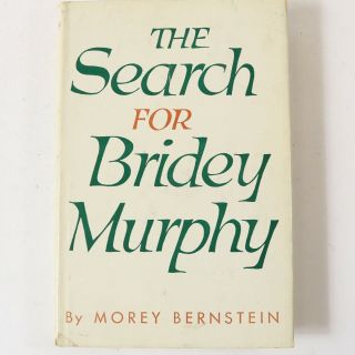 Morey Bernstein THE SEARCH FOR BRIDEY MURPHY 1956 Life After Death ...