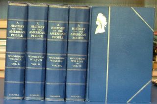 Woodrow Wilson A History Of The American People 1902 Five Volumes Set ...
